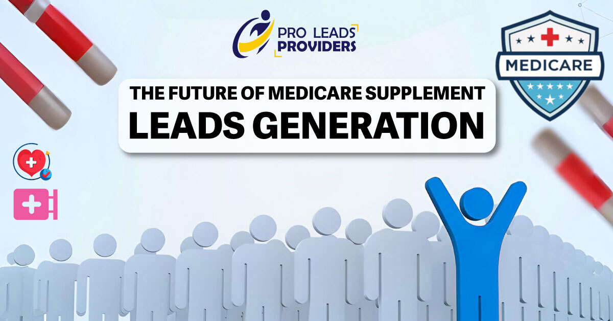 proleadsprovider.com Medicare Supplement Leads Generation | Pro Lead ...