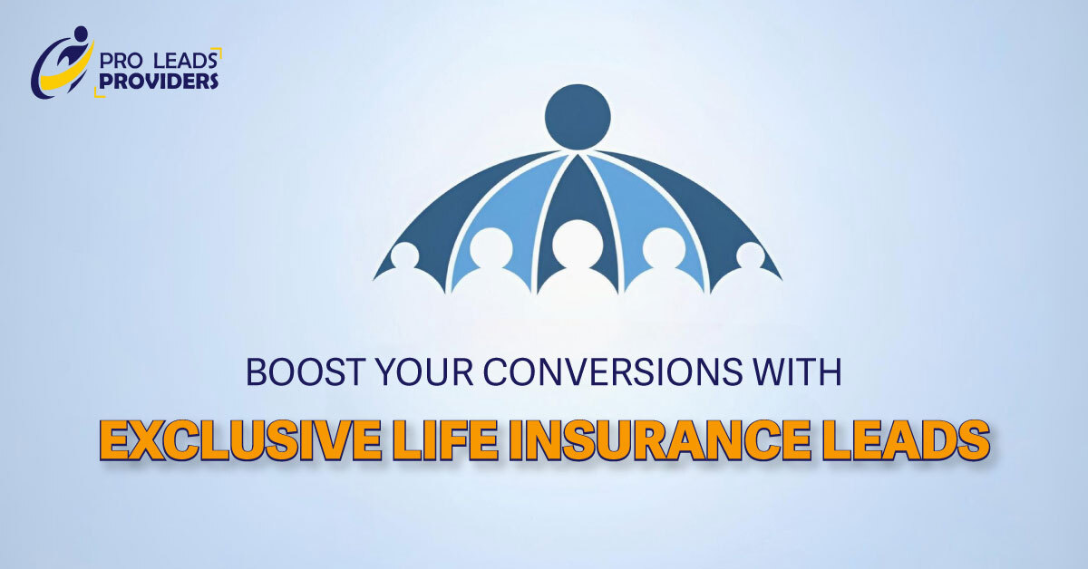 Exclusive Life Insurance Leads, High-Quality, Prospects ...